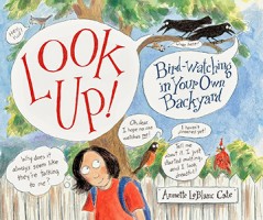Look Up!: Bird-Watching in Your Own Backyard | Science Book a Day
