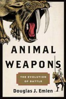 Animal Weapons: The Evolution of Battle | Science Book a Day