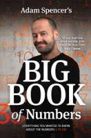 Adam Spencer’s Big Book of Numbers: Everything you wanted to know about ...