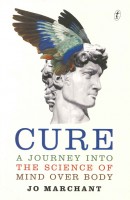 Cure: A Journey Into the Science of Mind Over Body | Science Book a Day