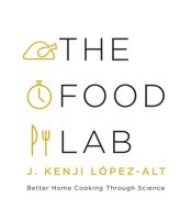 The Food Lab: Better Home Cooking Through Science | Science Book a Day