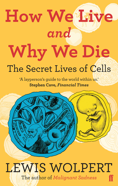 How We Live and Why We Die: The Secret Life of Cells | Science Book a Day