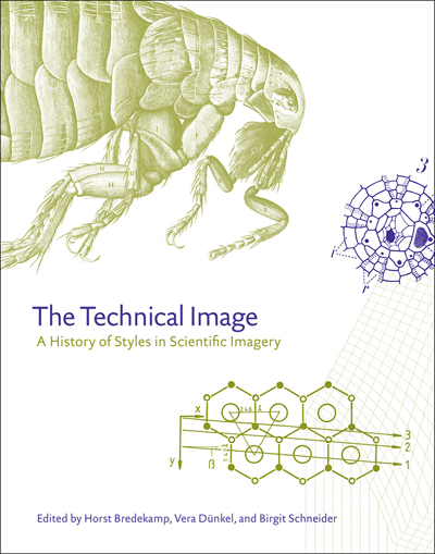 The Technical Image: A History of Styles in Scientific Imagery ...