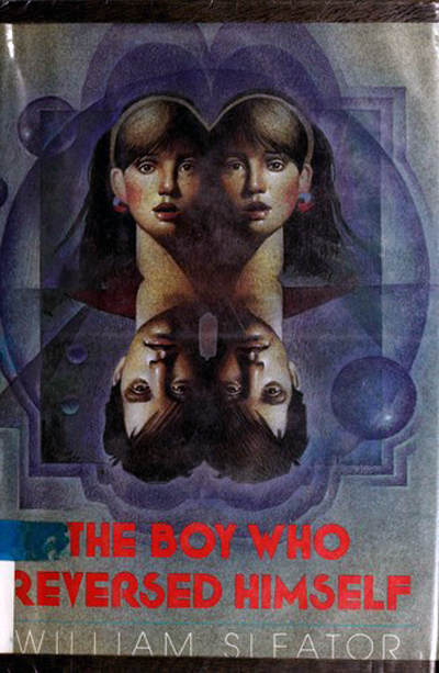 The Boy Who Reversed Himself by William Sleator | Science Book a Day