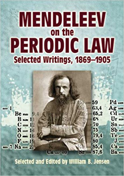 Mendeleev on the Periodic Law: Selected Writings, 1869 – 1905 | Science ...