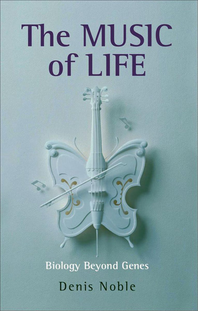 The Music of Life: Biology beyond the Genome | Science Book a Day