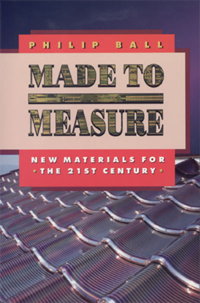 Made to Measure: New Materials for the 21st Century | Science Book a Day