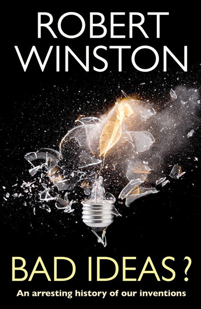 Bad Ideas? An Arresting History of Our Inventions | Science Book a Day