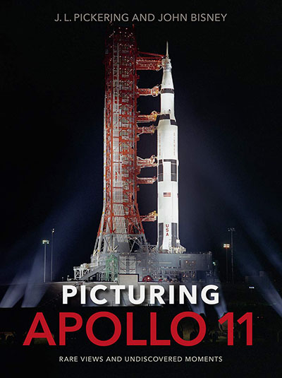 Picturing Apollo 11: Rare Views and Undiscovered Moments | Science Book ...