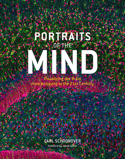 Portraits of the Mind: Visualizing the Brain from Antiquity to the 21st ...
